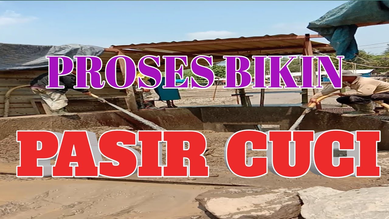 Proses pasir cuci - YouTube