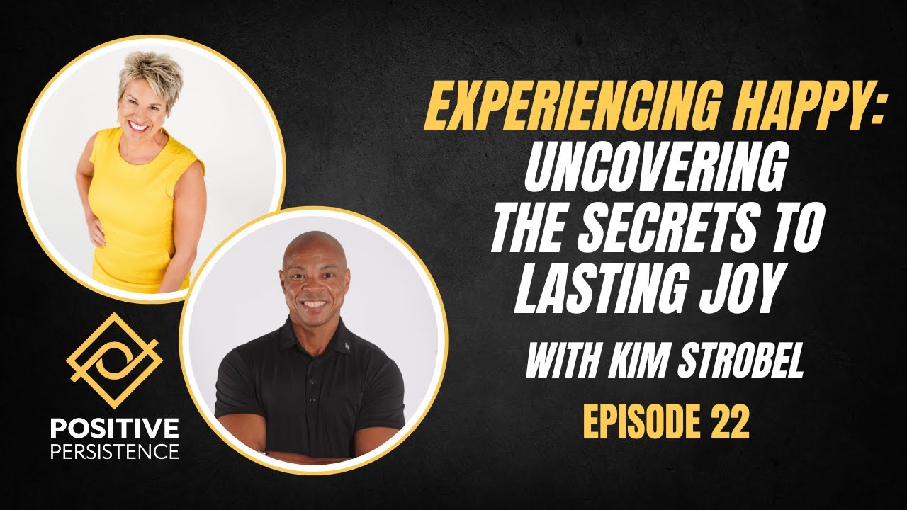 Experiencing Happy: Uncovering the Secrets to Lasting Joy With Kim Strobel - YouTube