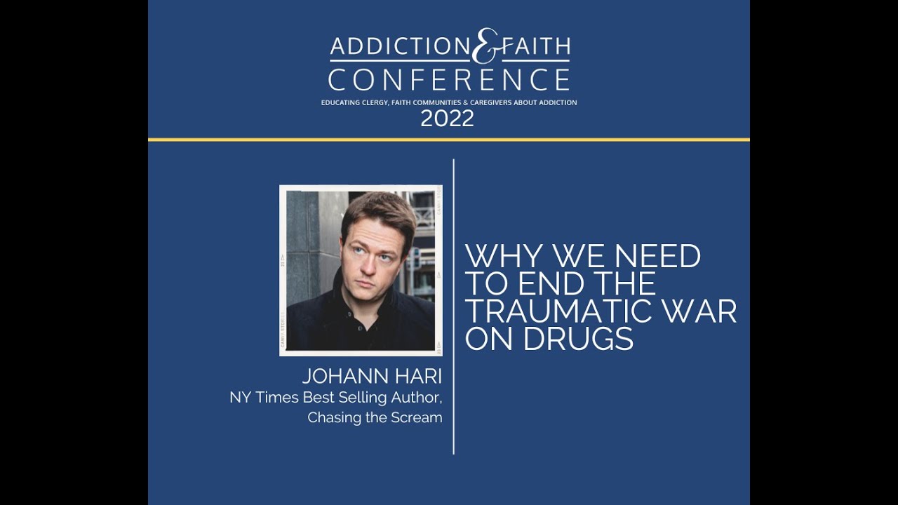 2022 Addiction & Faith Conference: Johann Hari - YouTube