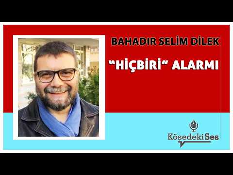 BAHADIR SELİM DİLEK -\