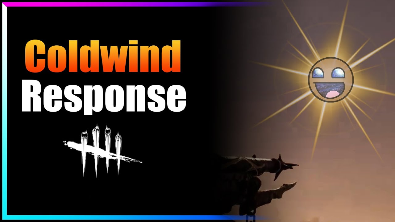 How about that Cold wind video huh? ~Dead by Daylight~ - YouTube