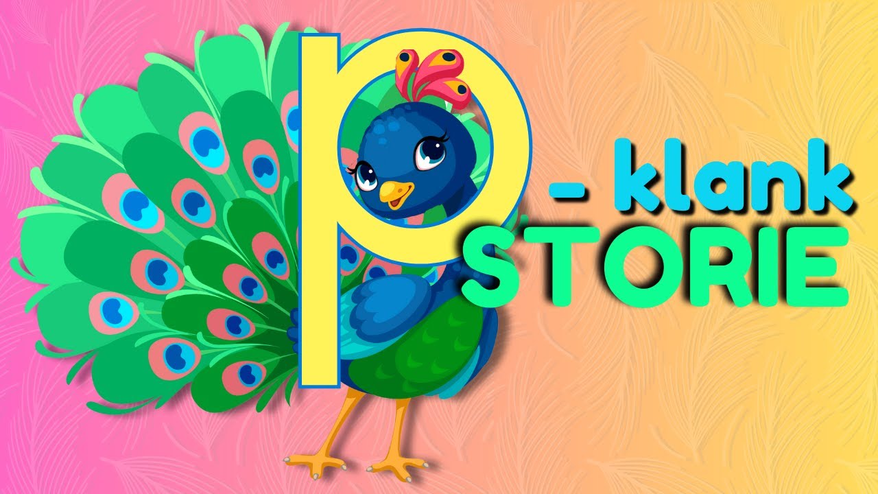 p-klank Afrikaanse kinderstorie | Alfabet letters - YouTube