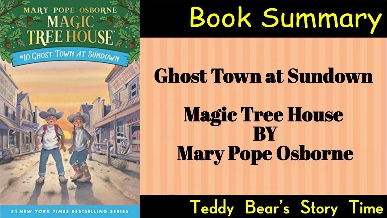 Ghost Town at Sundown by Mary Pope Osborne | Book Summary | Magic Tree ...