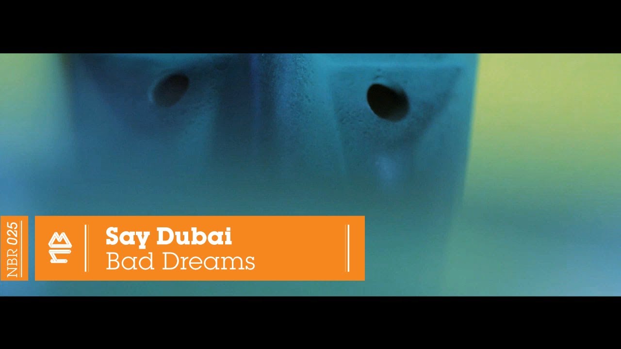Say Dubai - Bad Dreams (Official Video) - YouTube