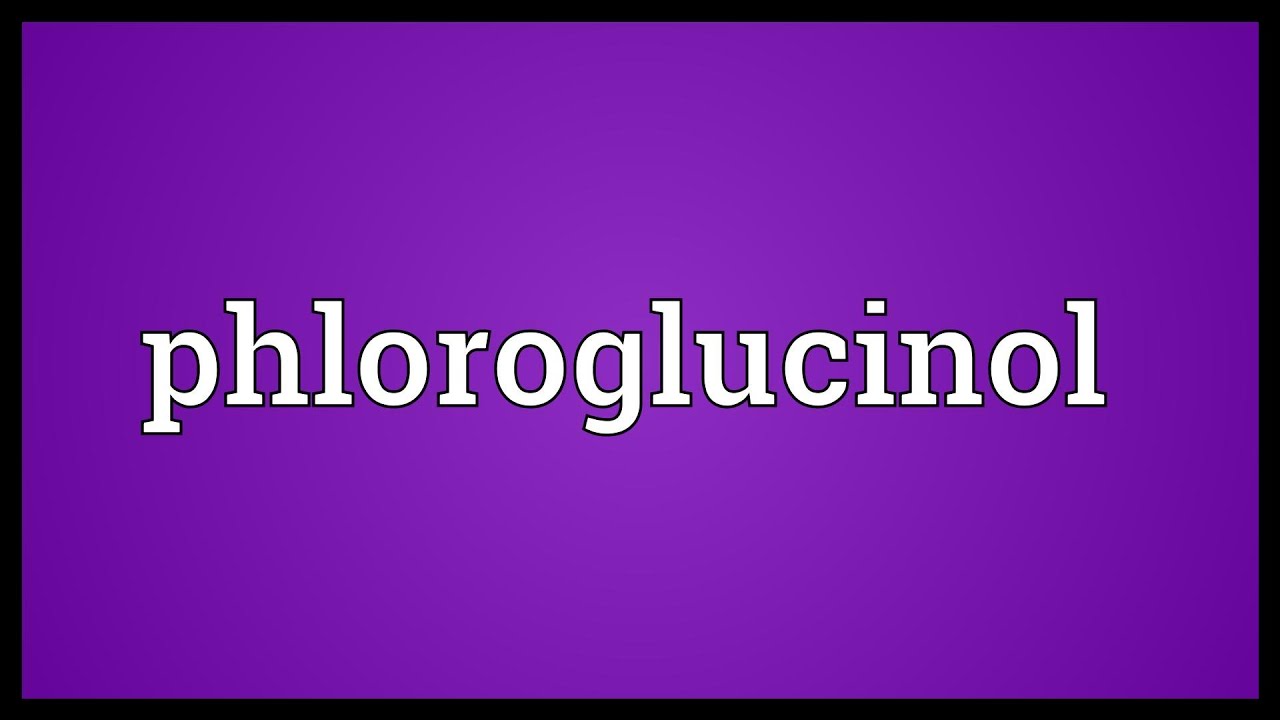 Phloroglucinol Meaning - YouTube