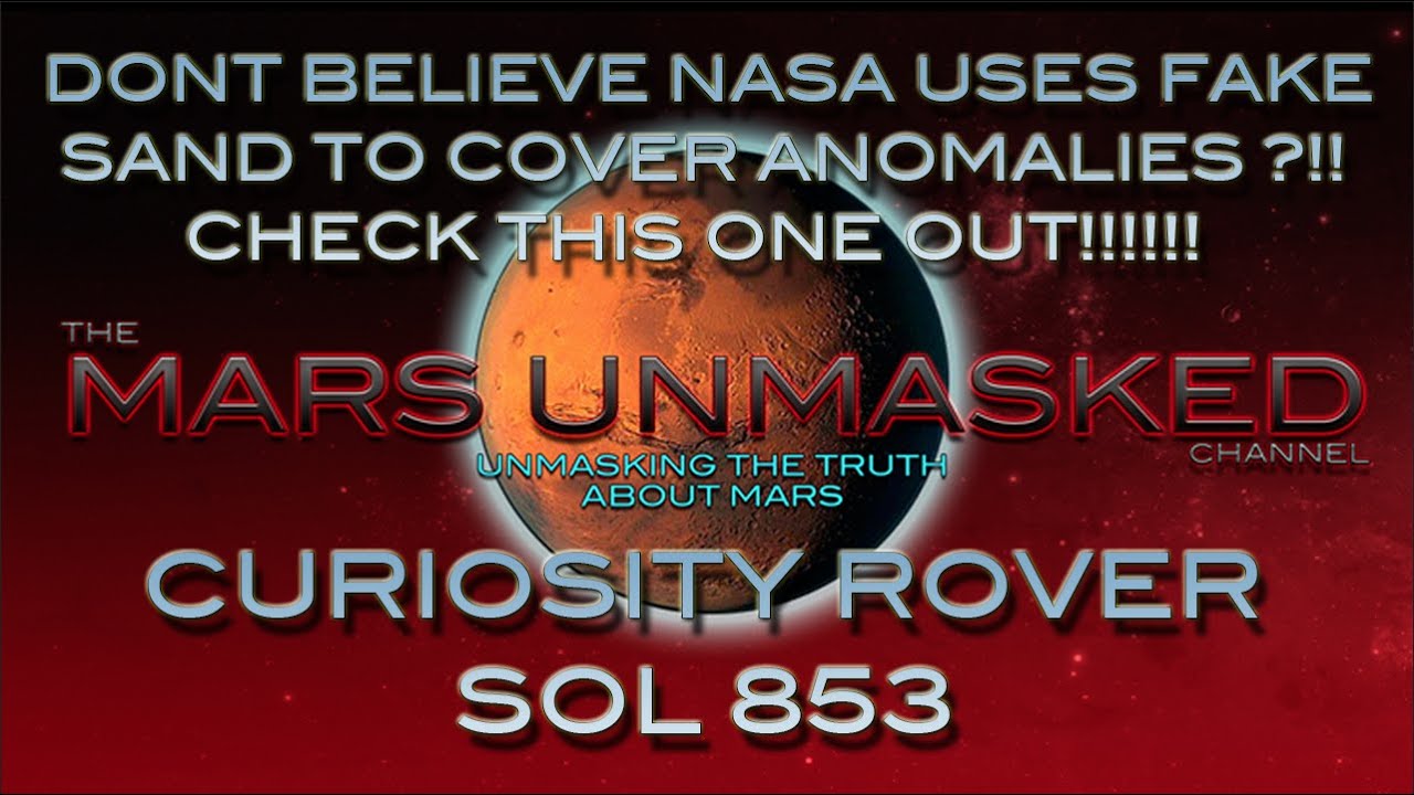 NASA'S FAKE SAND?!! ,CAUGHT RED-HANDED !!! CURIOSITY ROVER SOL 853 ...