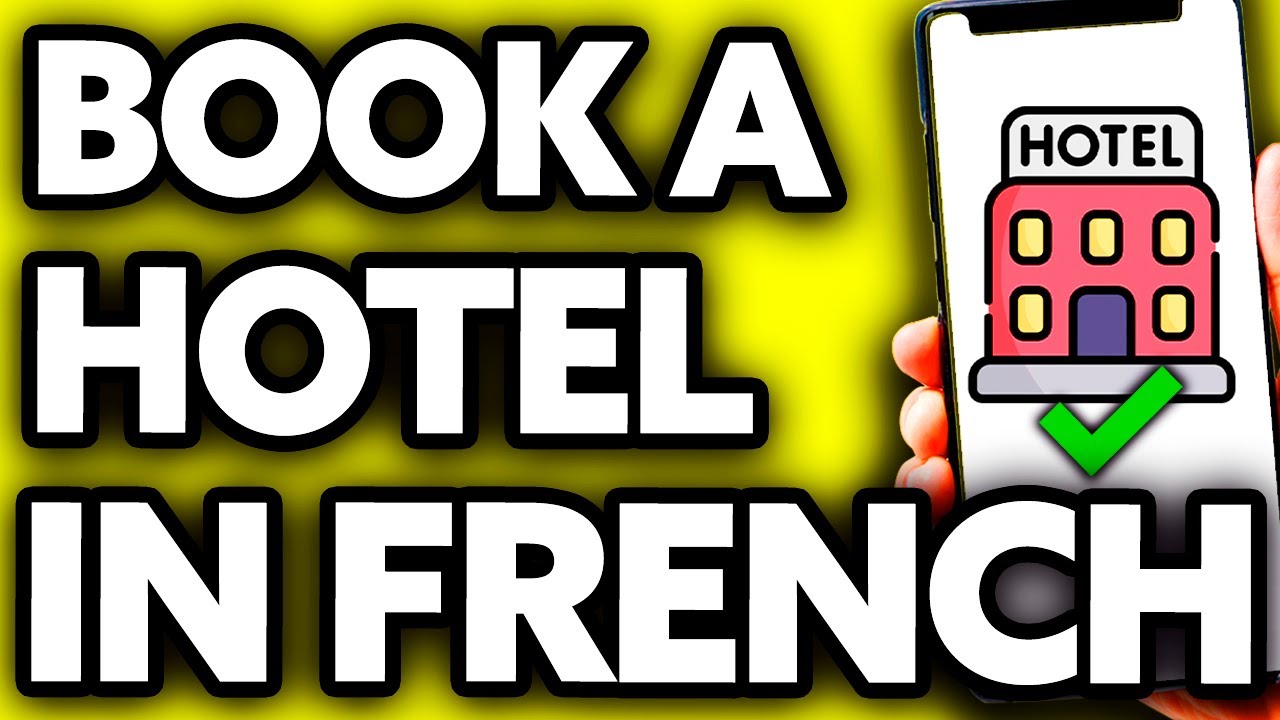 How To Book a Hotel in French (Very EASY!) - YouTube