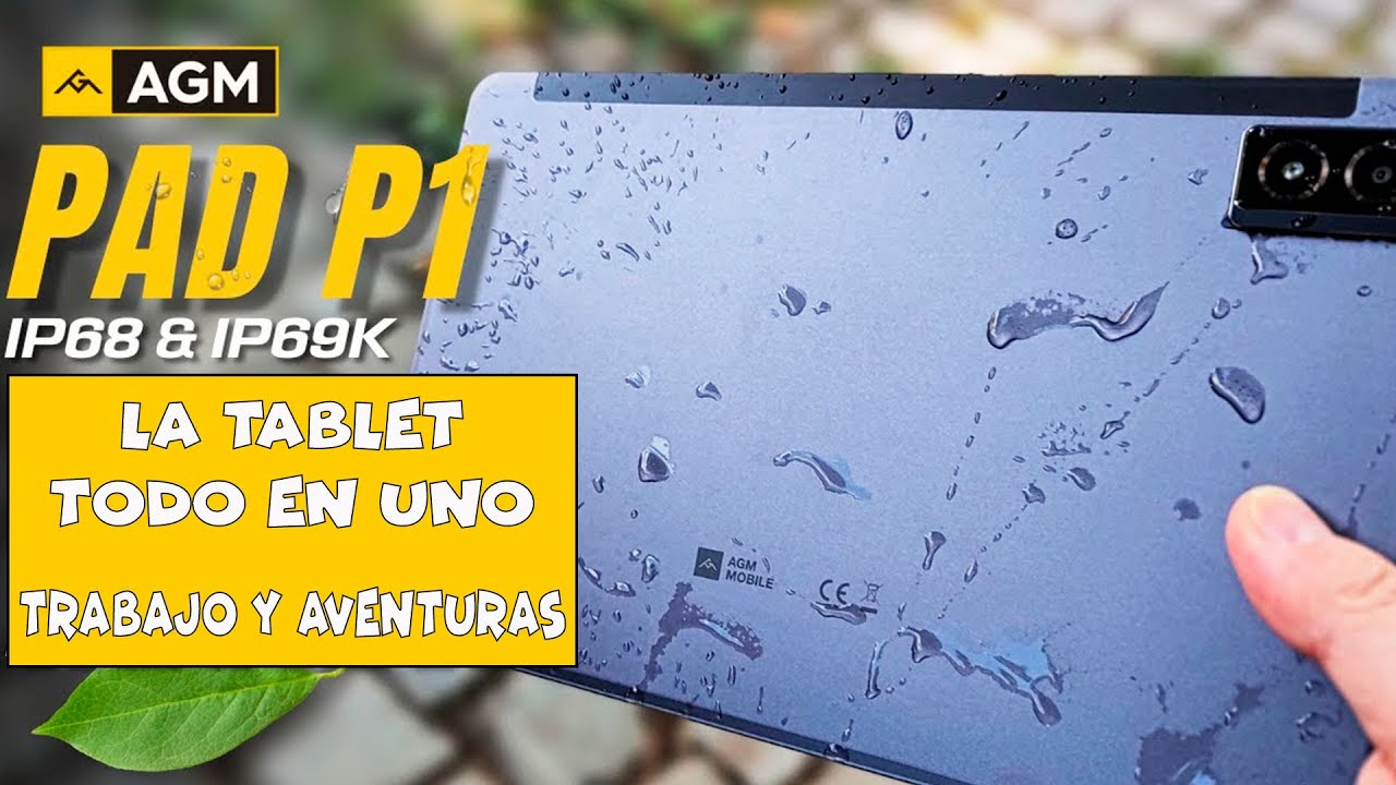 Conoce la AGM PAD P1 | Una Tablet 📱 RESISTENTE AL AGUA 💦 y muy POTENTE ...