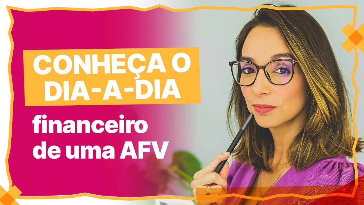Conheça o dia-a-dia financeiro de uma AFV | Assistente Financeira ...