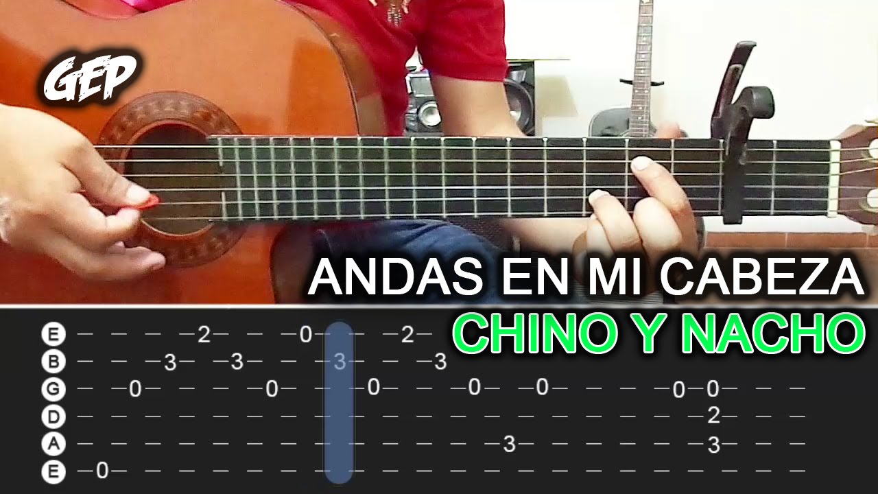 Como tocar "Andas En Mi Cabeza" de Chino y Nacho en Guitarra - Tutorial ...