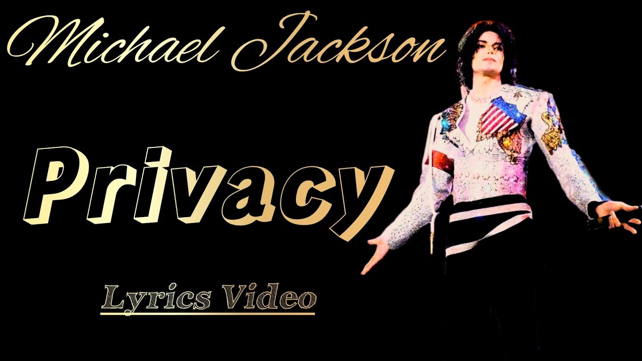 Michael Jackson - Privacy - Lyrics Video| Fab's Lyrics - YouTube
