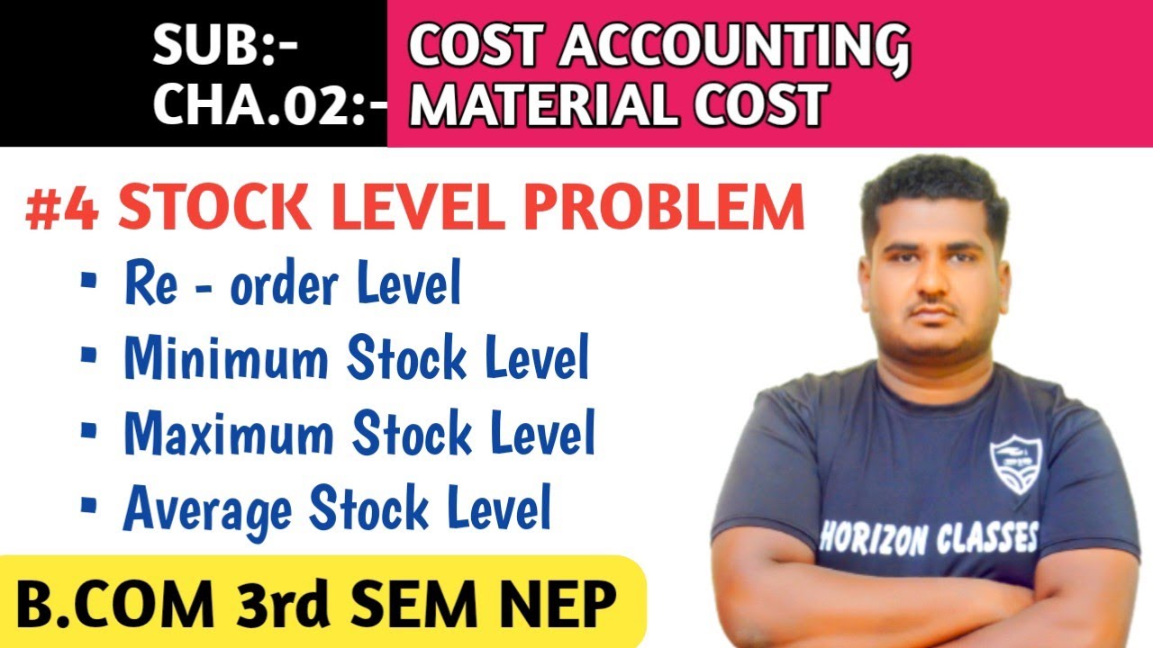 #4 STOCK LEVEL PROBLEM:- REORDER, MINIMUM, MAXIMUM & AVERAGE FOR B.COM ...