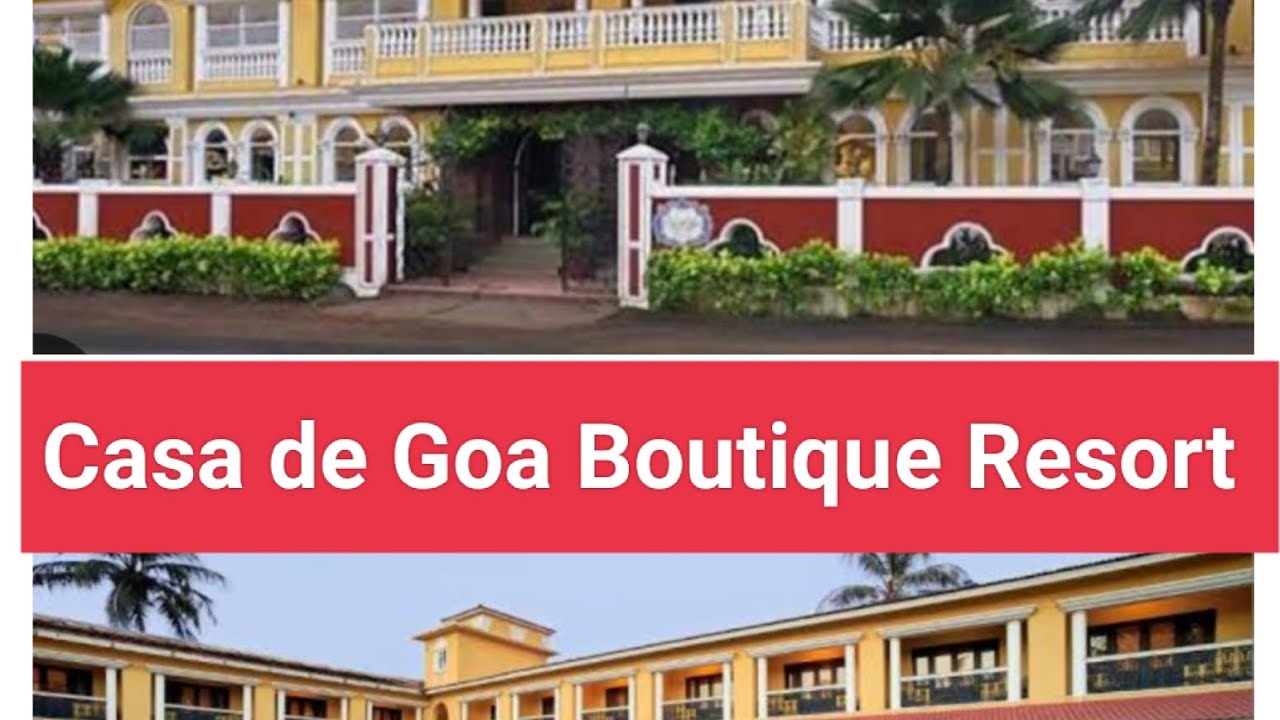 Casa de Goa Boutique Resort |Calangute|Goa - YouTube