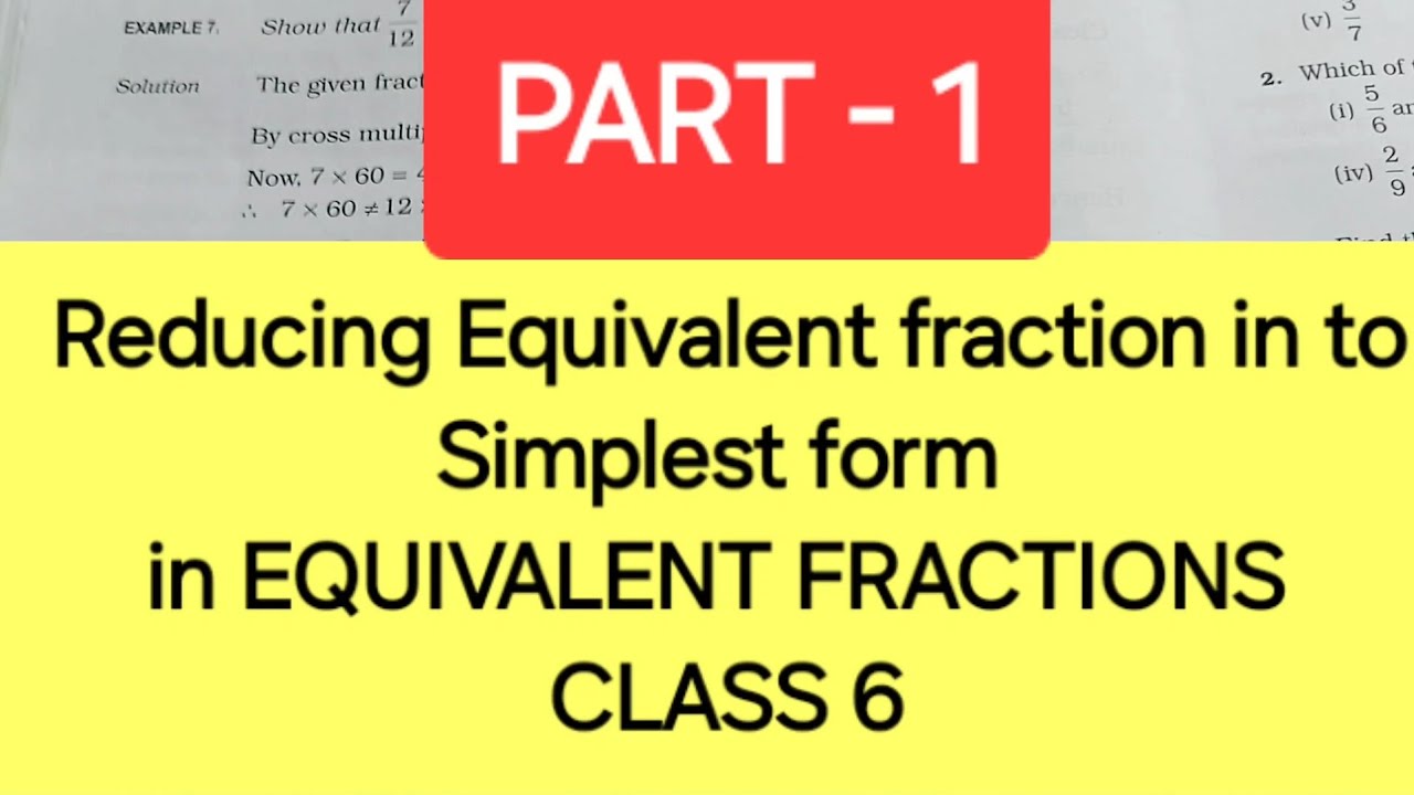 "How to Find the Simplest Form of Equivalent Fractions | Class 6 Math ...