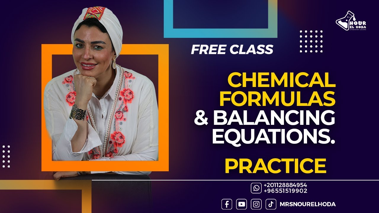 CHEMICAL FORMULAS & BALANCING EQUATIONS | PRACTICE #mrsnourelhoda # ...