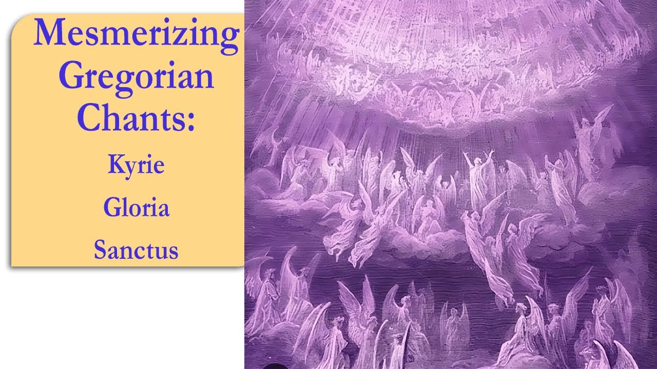 Gregorian Chants - Kyrie | Gloria | Sanctus - YouTube