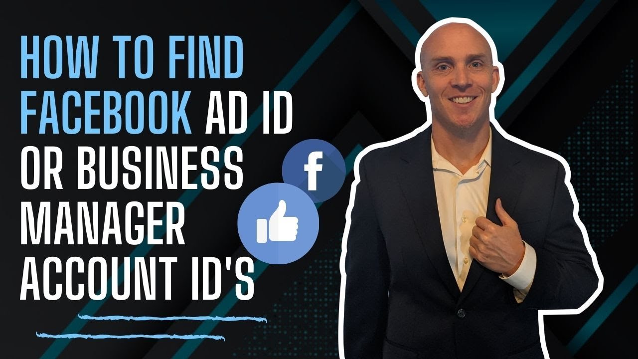 How To Find Your Facebook Ad ID or Business Manager Account ID's - YouTube