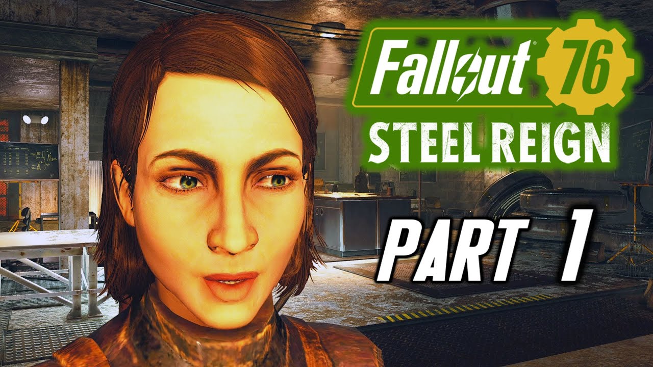 DLC’s BEGINNING – FALLOUT 76 STEEL REIGN DLC Gameplay Walkthrough Part ...