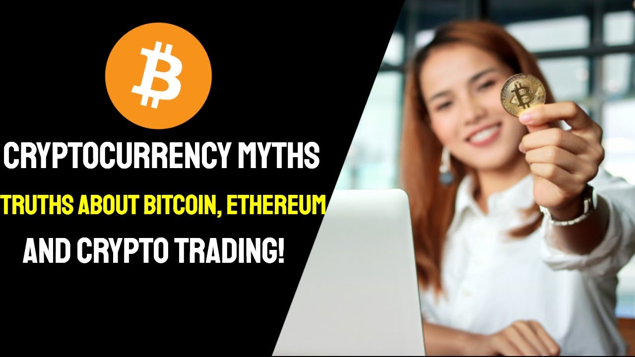 Decoding Cryptocurrency Myths: Unveiling Truths About Bitcoin, Ethereum, and Crypto Trading ...