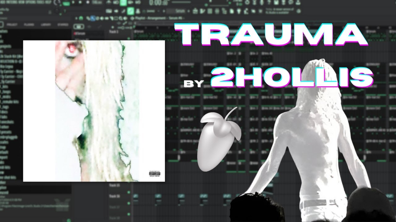 HOW TRAUMA BY 2HOLLIS WAS MADE - YouTube