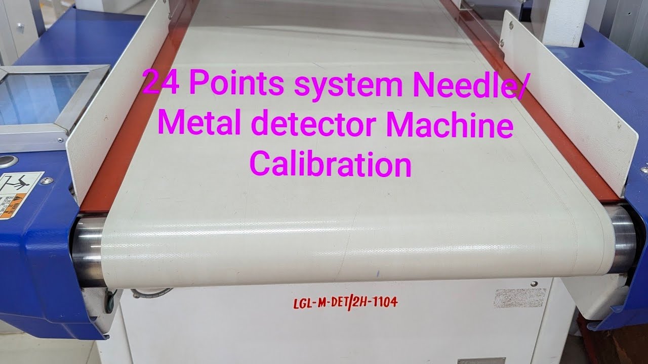 24 Points system Needle/Metal detector Machine Calibration. - YouTube