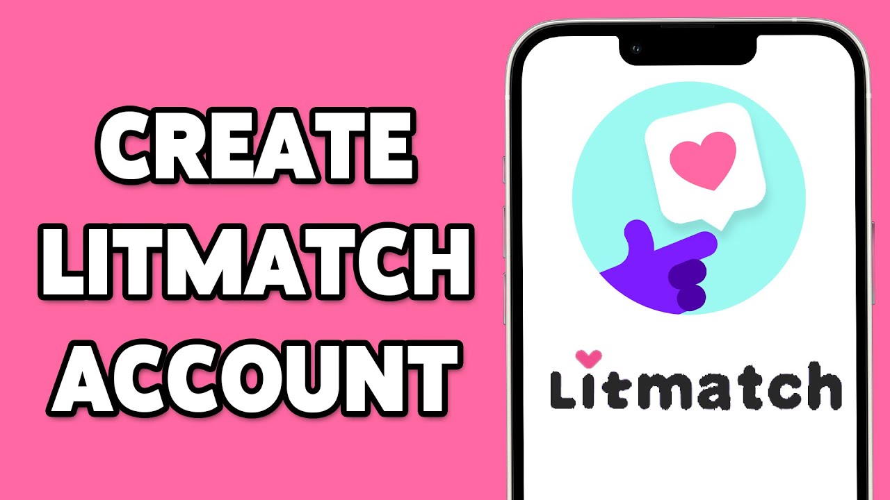 How To Create Litmatch Account 2024 | Sign Up To Litchmatch - YouTube