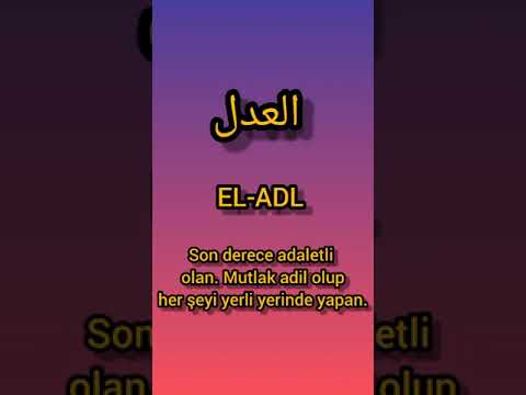 ESMA'ÜL HÜSNA | EL ADL NE DEMEKTİR? EL ADL TÜRKÇE ANLAMI NEDİR?
