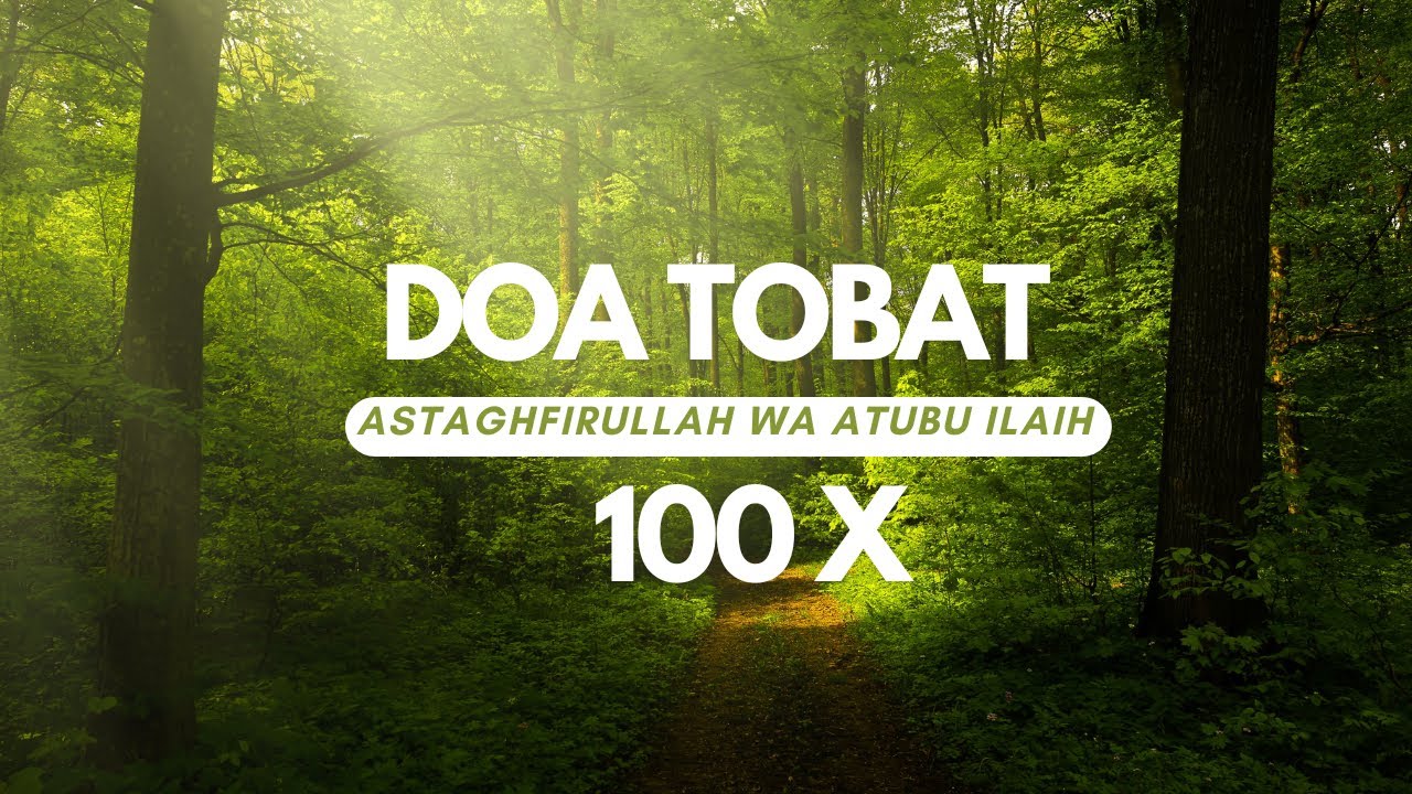 Doa Tobat || Astaghfirullah Wa Atubu Ilaih 100x - YouTube
