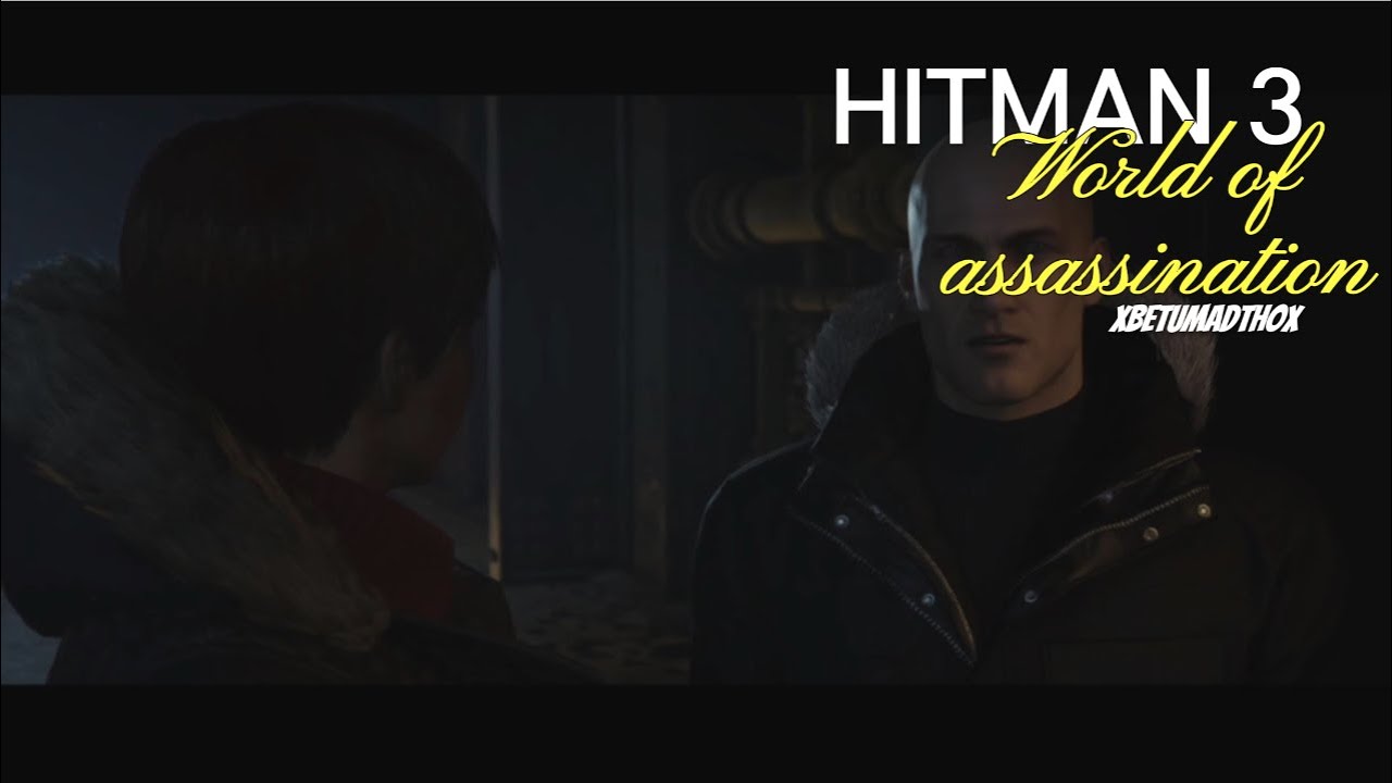 Hitman 3 World of assassination - YouTube
