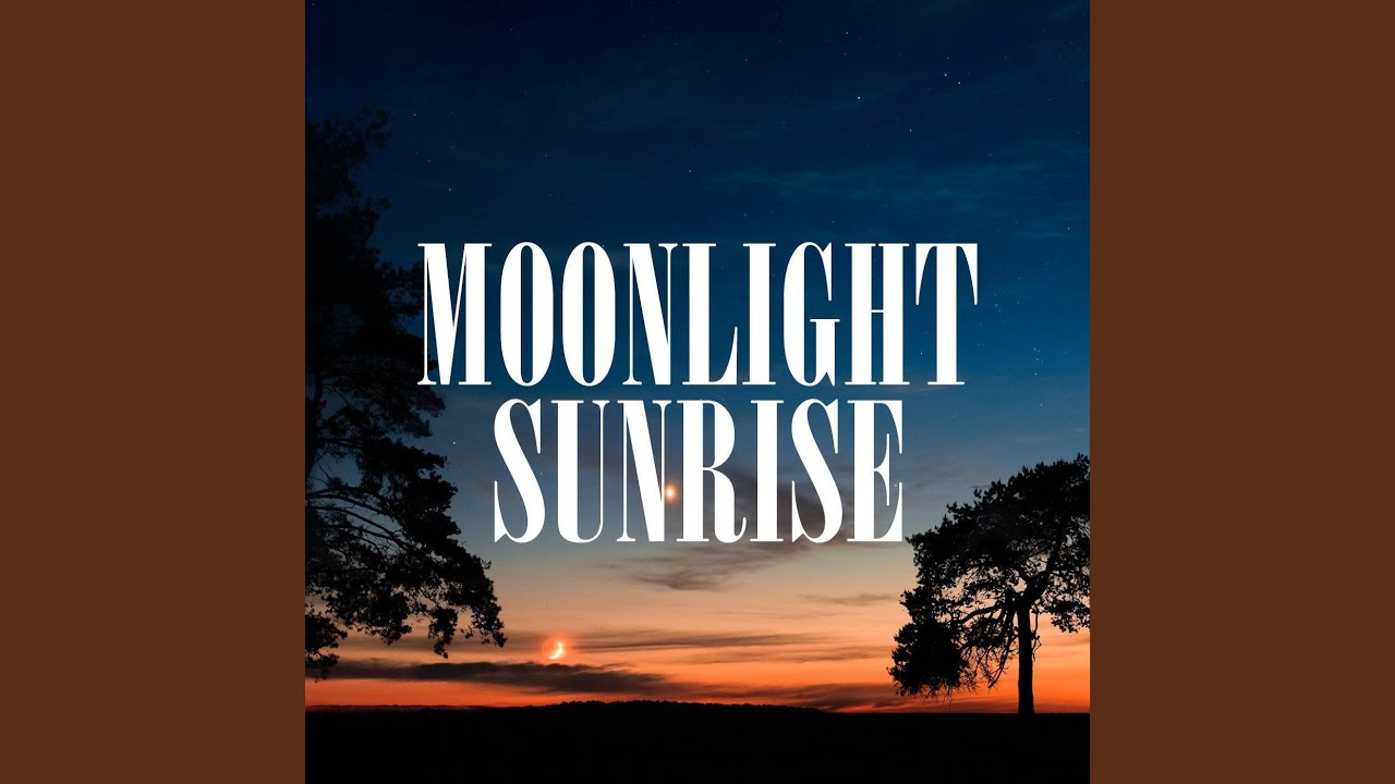 Moonlight Sunrise - YouTube Music