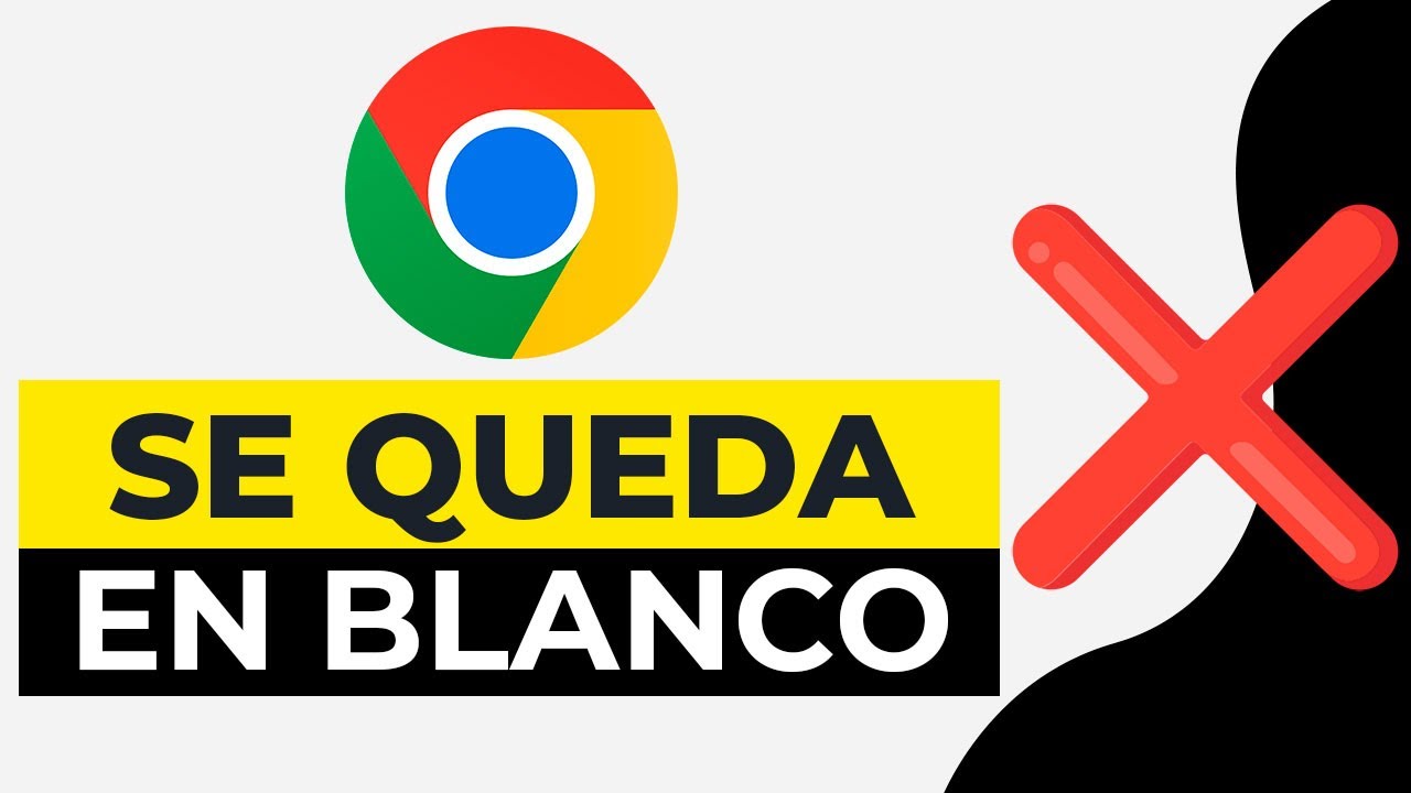 Google Chrome se Queda en Blanco | Pagina web Carga en Blanco - YouTube