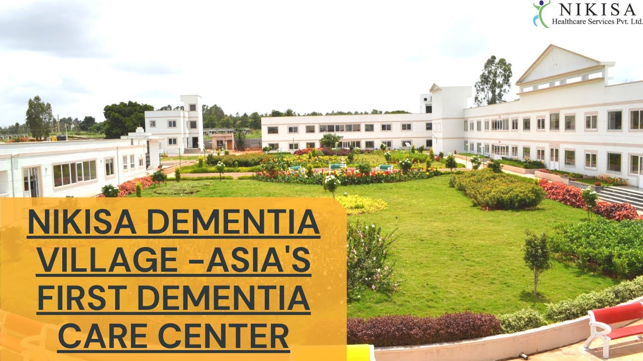 India's first Dementia Care Institute in Bangalore - NIKISA Dementia ...