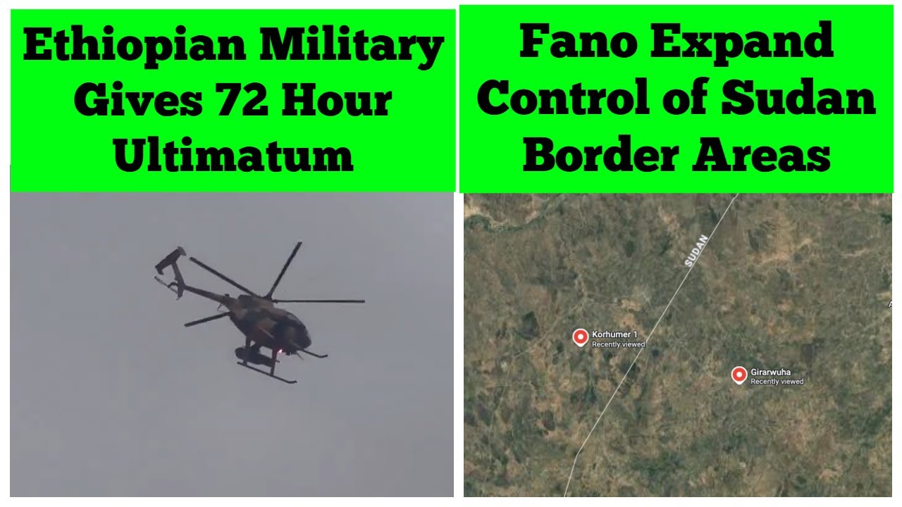 Ethiopian Military Gives 72 Hour Ultimatum | Fano Expand Control of ...
