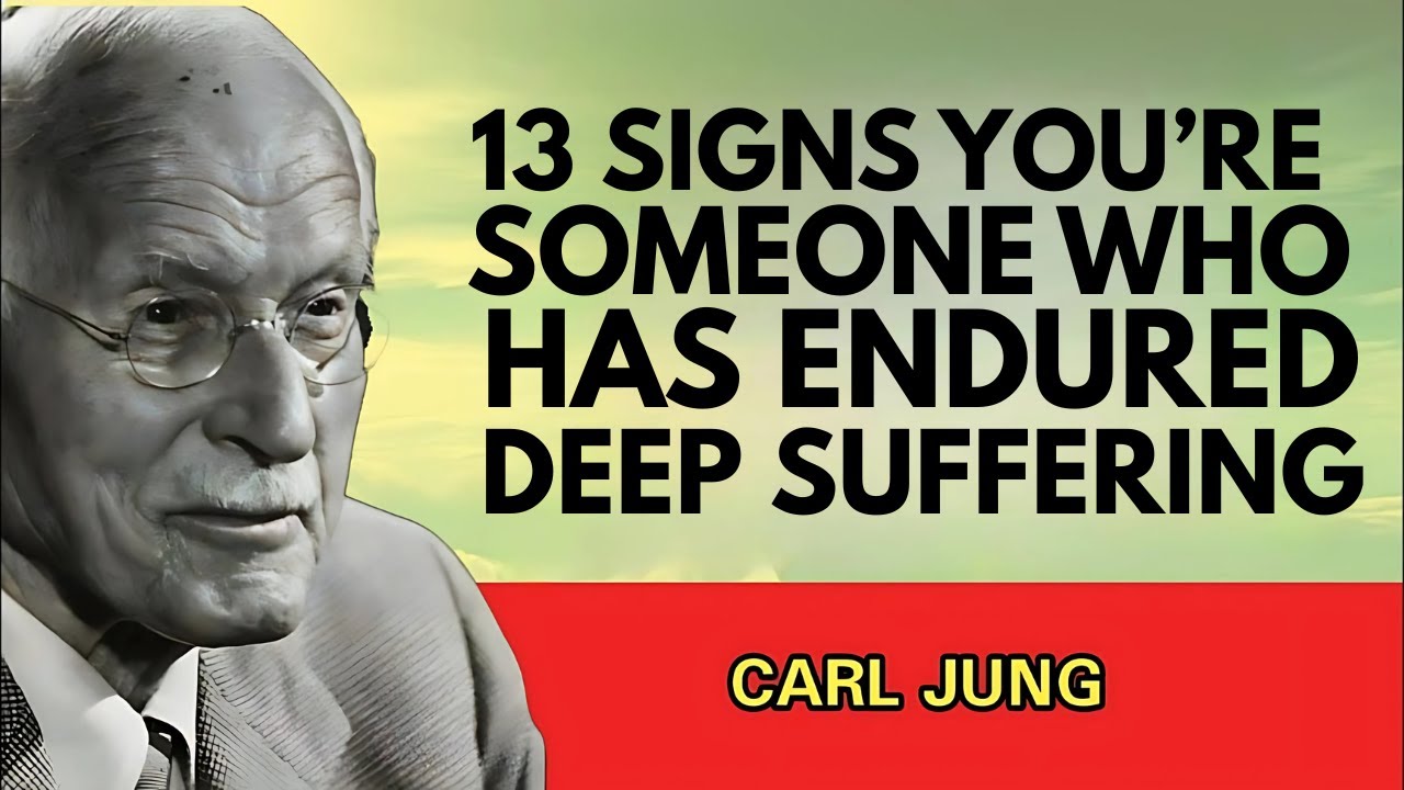 13 Signs You’re Someone Who Has Endured Deep Suffering | Carl Jung# ...
