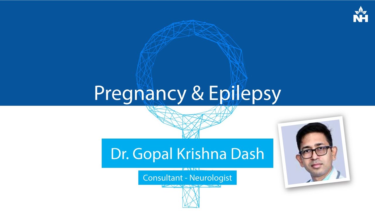 Can Ladies with Epilepsy Get Pregnant? | Dr. Gopal Krishna Dash | Narayana Health - YouTube