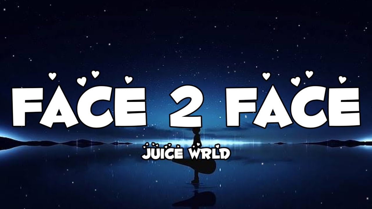Juicy WRLD - Face 2 Face (Lyrics) #face2face - YouTube