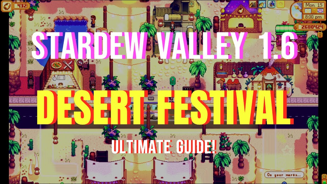 Stardew Valley Desert Festival Ultimate Guide! (1.6 Updated) - YouTube