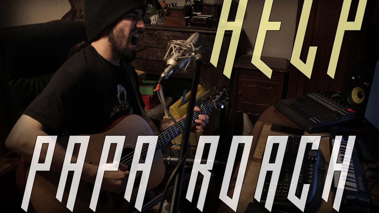 PAPA ROACH - HELP (COVER) - YouTube