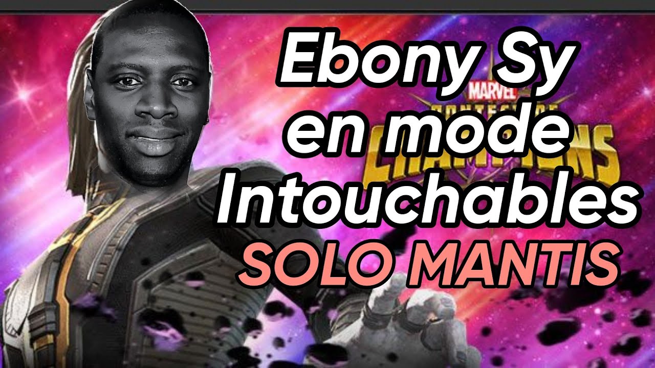 Ebony Sy en mode Intouchables ! 🤣🤣 | Comment battre Mantis MCOC - YouTube