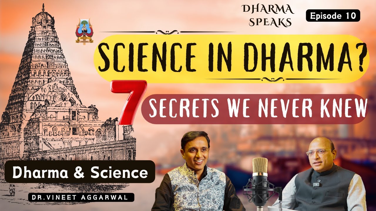 Do we know the Science in Sanatana Dharma @drvineetaggarwal explains 7 Scientific Secrets in ...