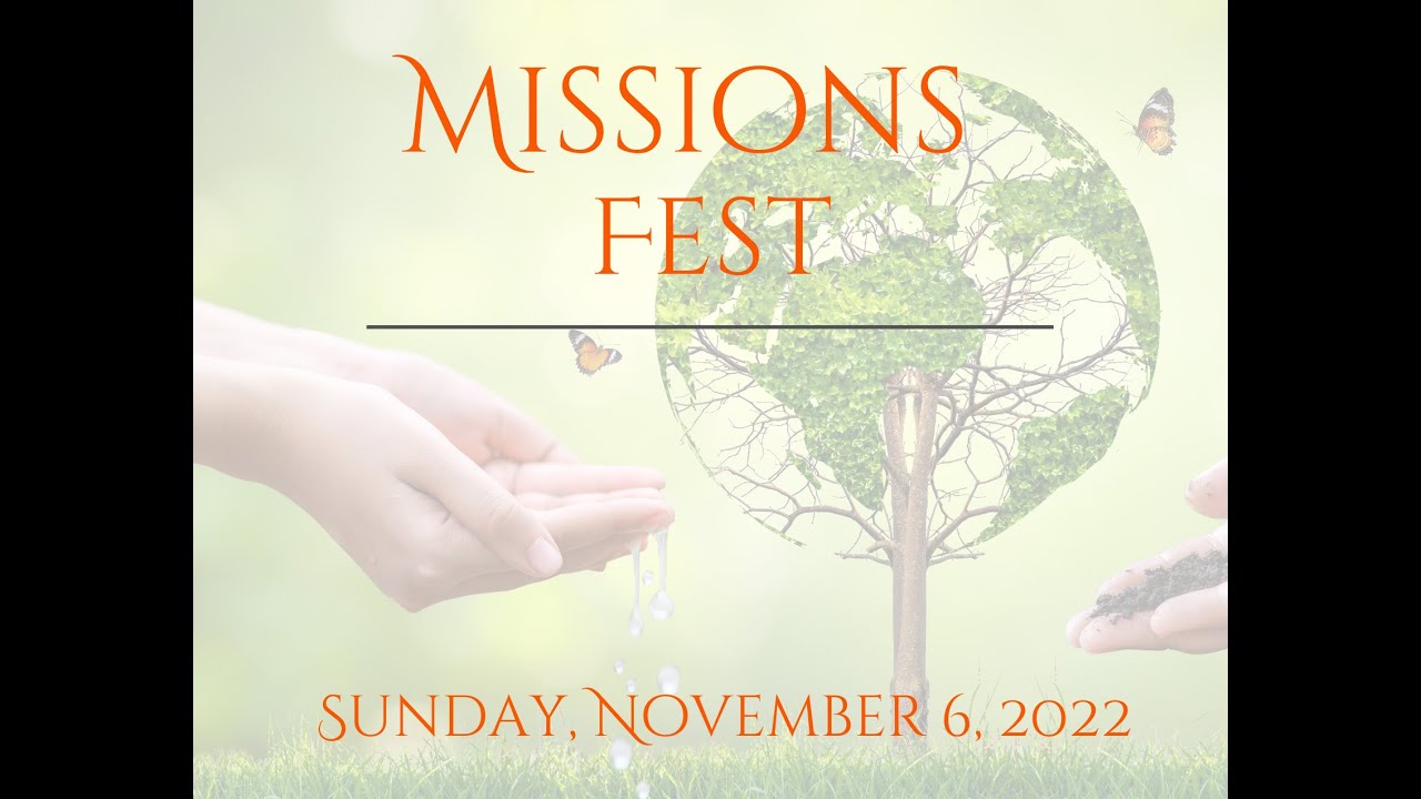First Church - Missions Fest 2022 - Session 1 - YouTube