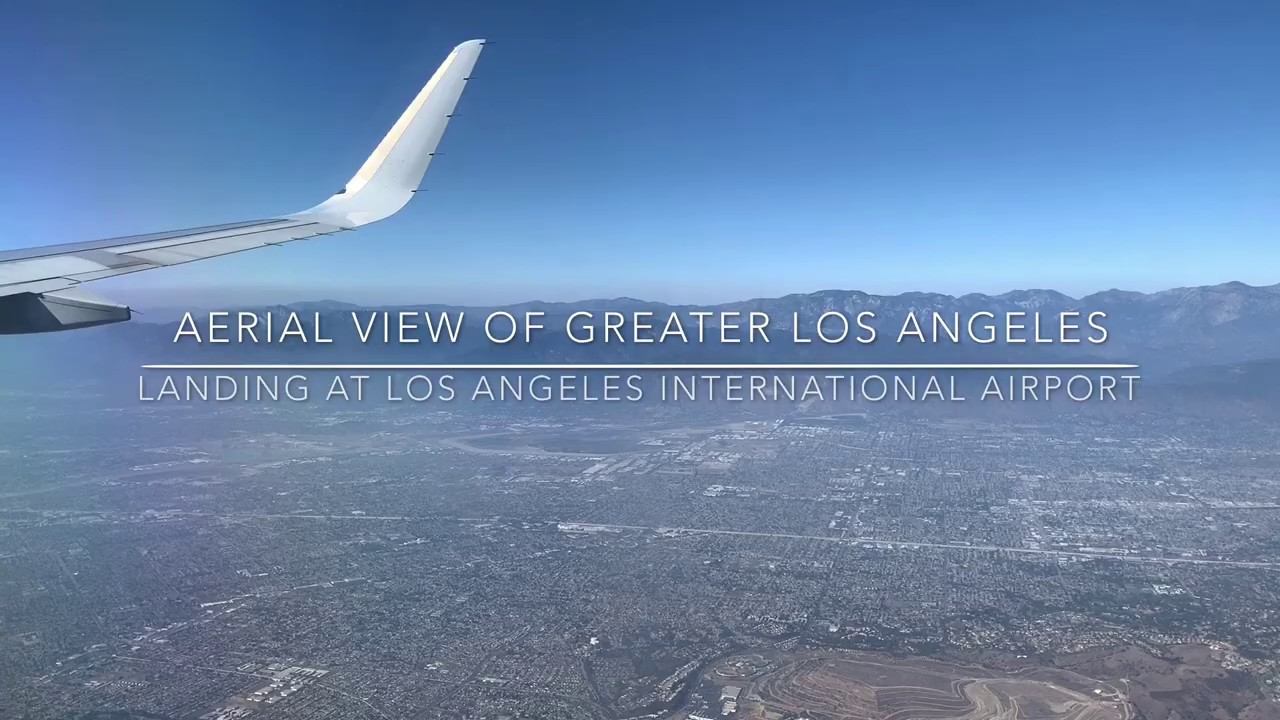 Aerial View Of Greater Los Angeles Landing At LAX - YouTube