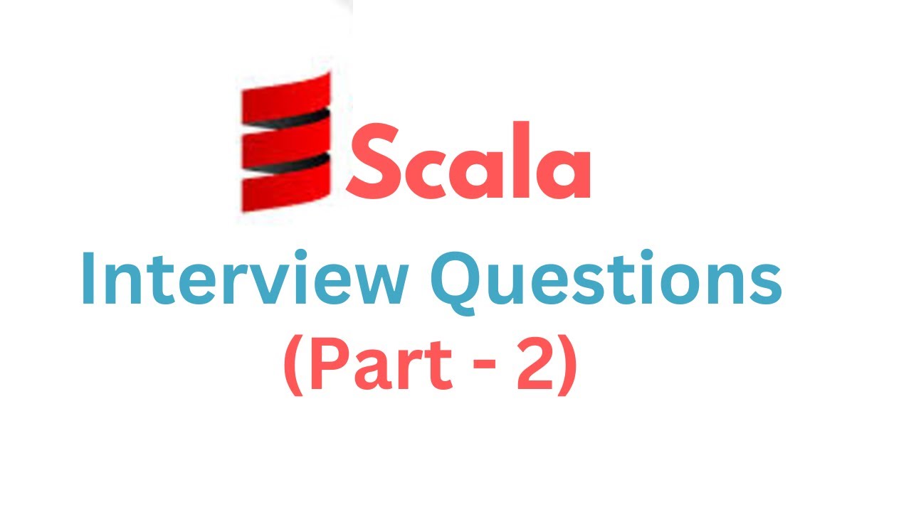 Scala conceptual interview questions (Part - 2) - YouTube