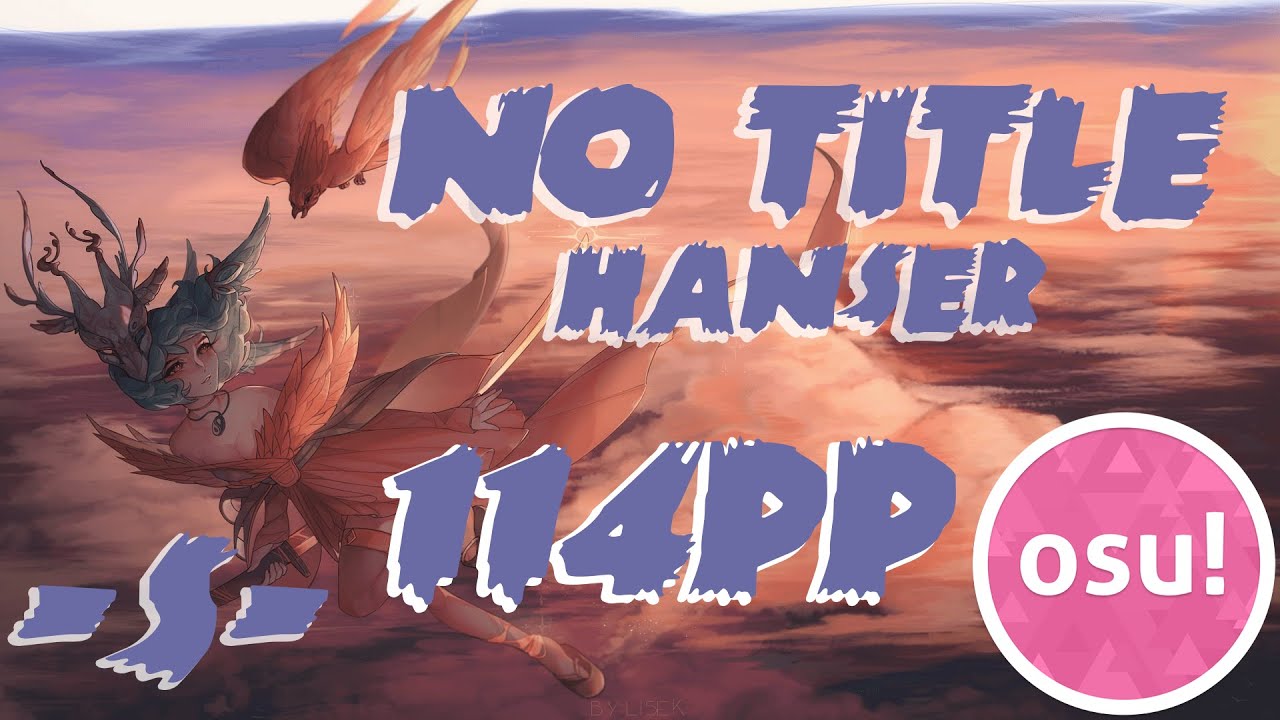 Osu¡ | NO TITLE |S| 98.84% 114pp - YouTube