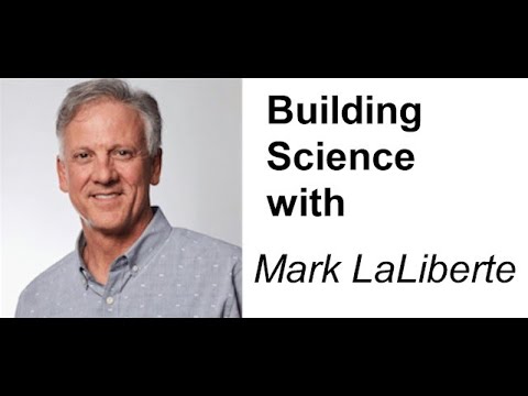Building science with Greg O'Beirne & Mark LaLiberte - YouTube