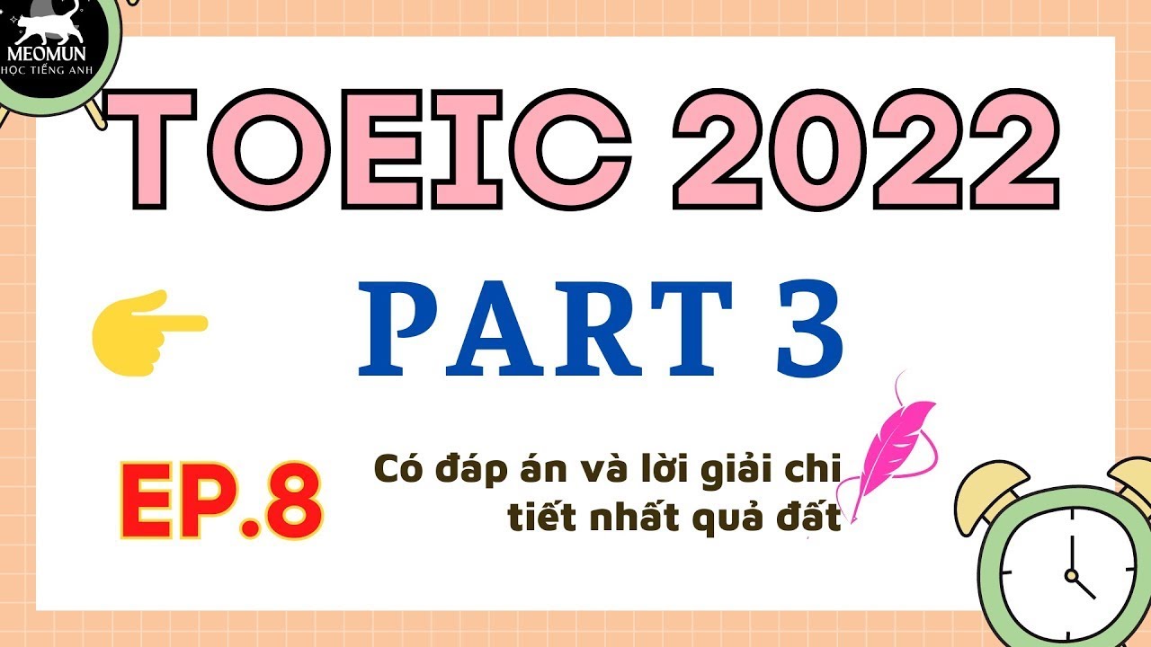 EP 8. Luyện Nghe TOEIC PART 3 Format Mới - Có Đáp Án Chi Tiết và Lời ...