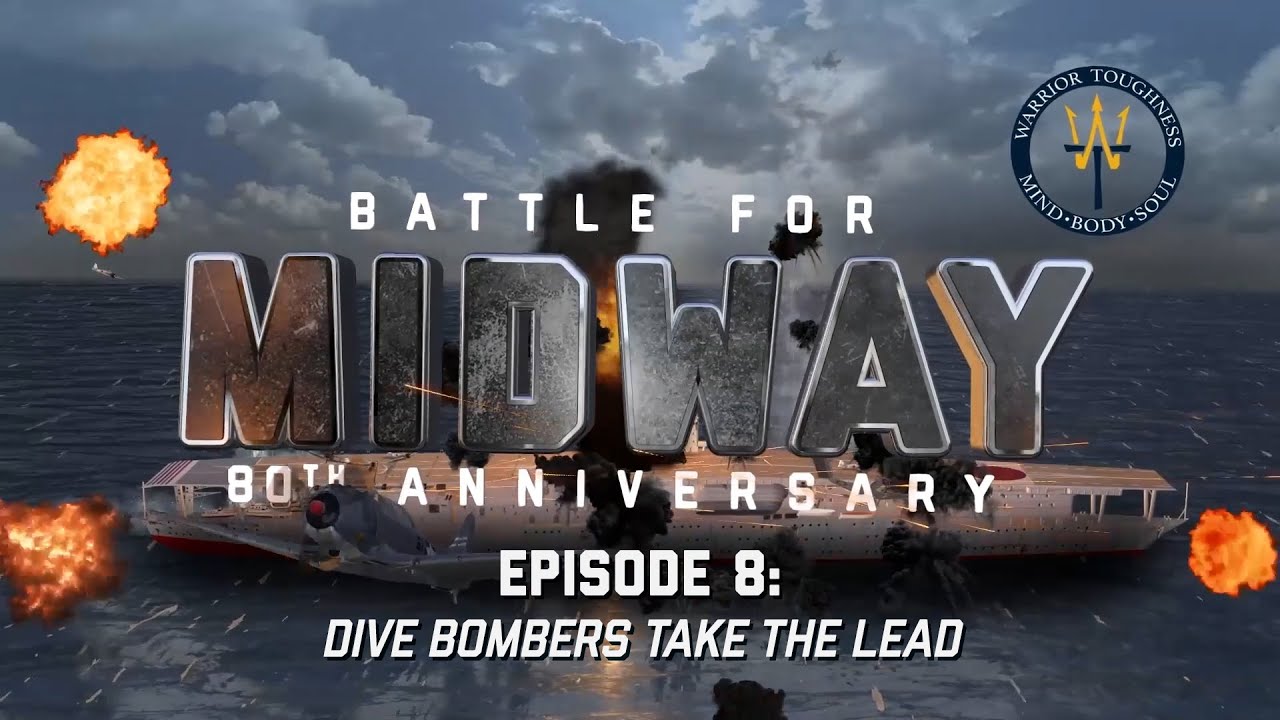 Battle for Midway: Episode 8 - Dive Bombers Take the Lead - YouTube