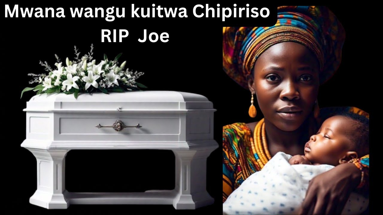 Kuromba kwavatete | RIP Joe Mwanangu | Fake Prophetess kuuraya Mwana ...