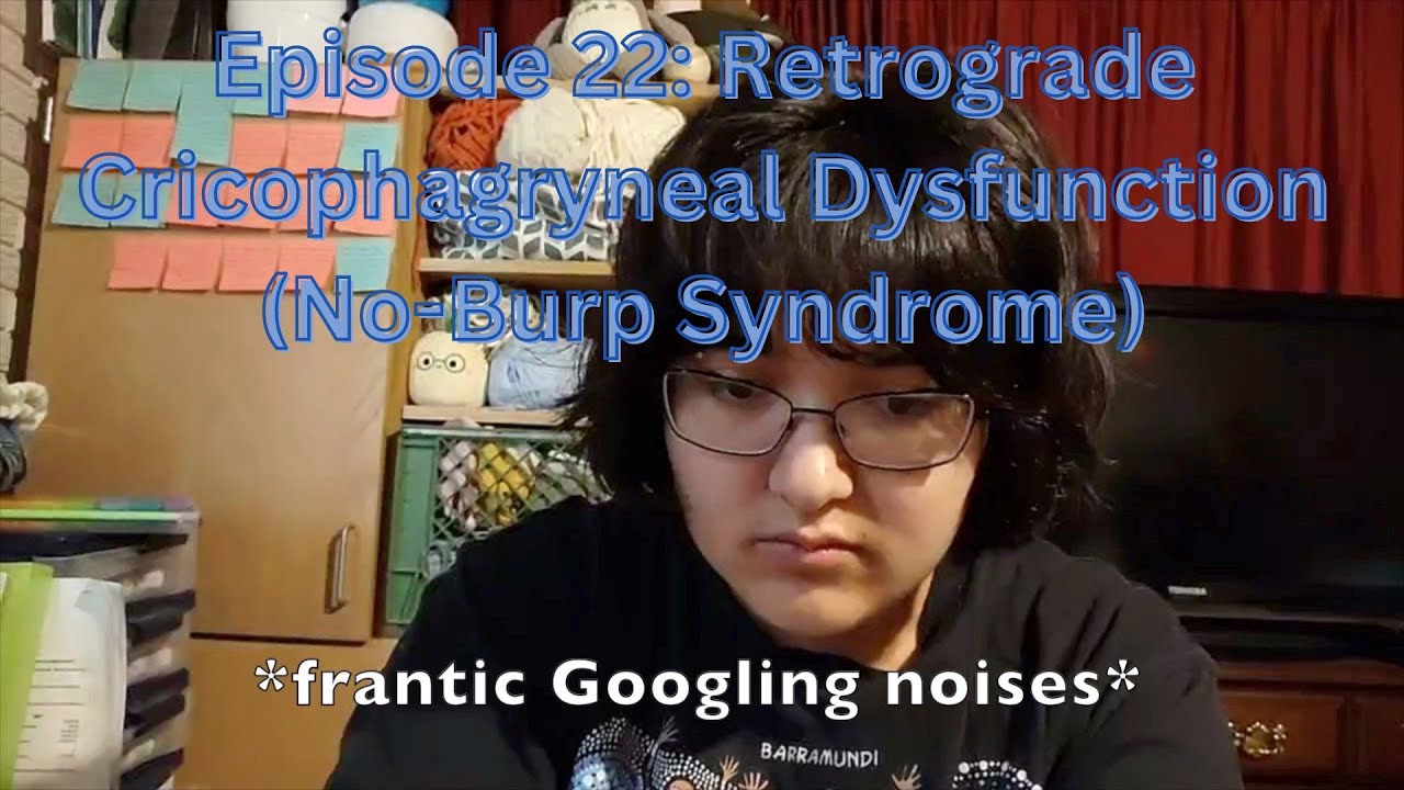 22: Retrograde Cricopharyngeal Dysfunction (No-Burp Syndrome ...