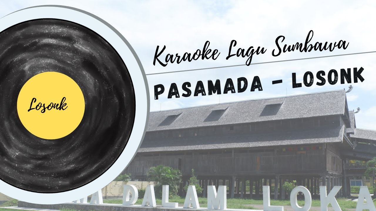 Karaoke Lagu Sumbawa -PASAMADA By LOSONK - YouTube